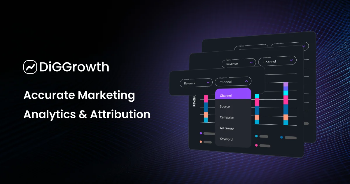 Marketing Analytics And Attribution | DiGGrowth
